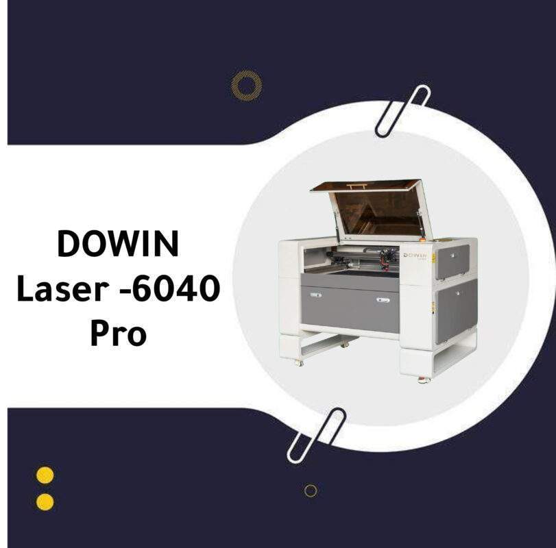 DOWIN BRAND LASER CO2 ALL MACHINE DOWIN Laser – 6040 Pro – Elite AlBaz